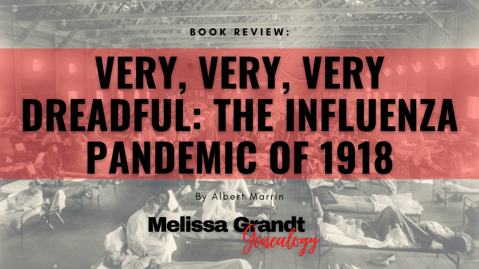 Book Review: Very, Very, Very Dreadful: The Influenza Pandemic of 1918 ...